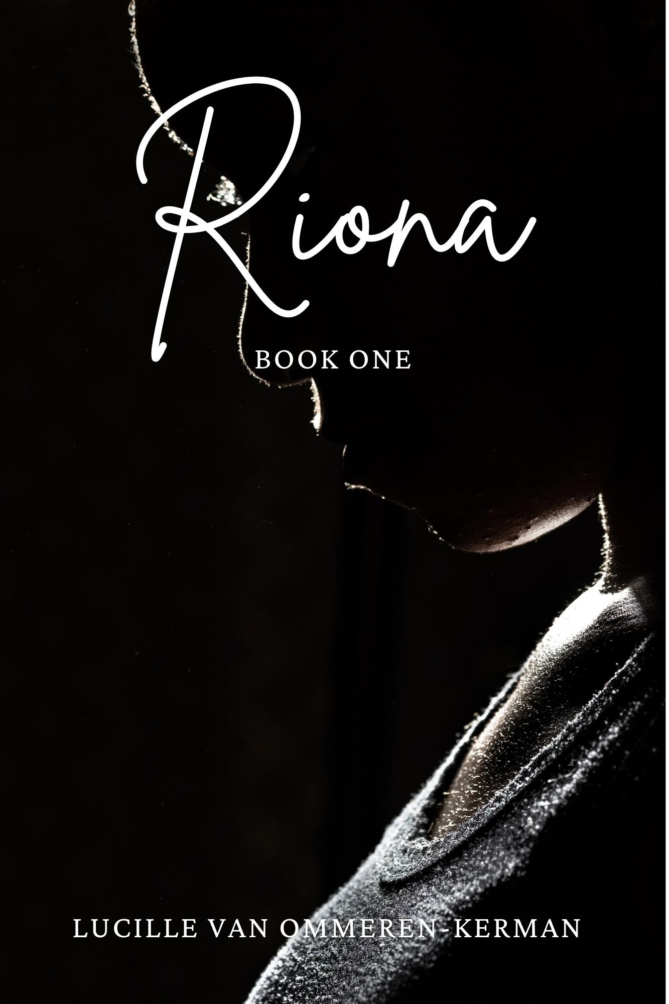 Riona (Riona #1) by Lucille van Ommeren-Kerman | Goodreads