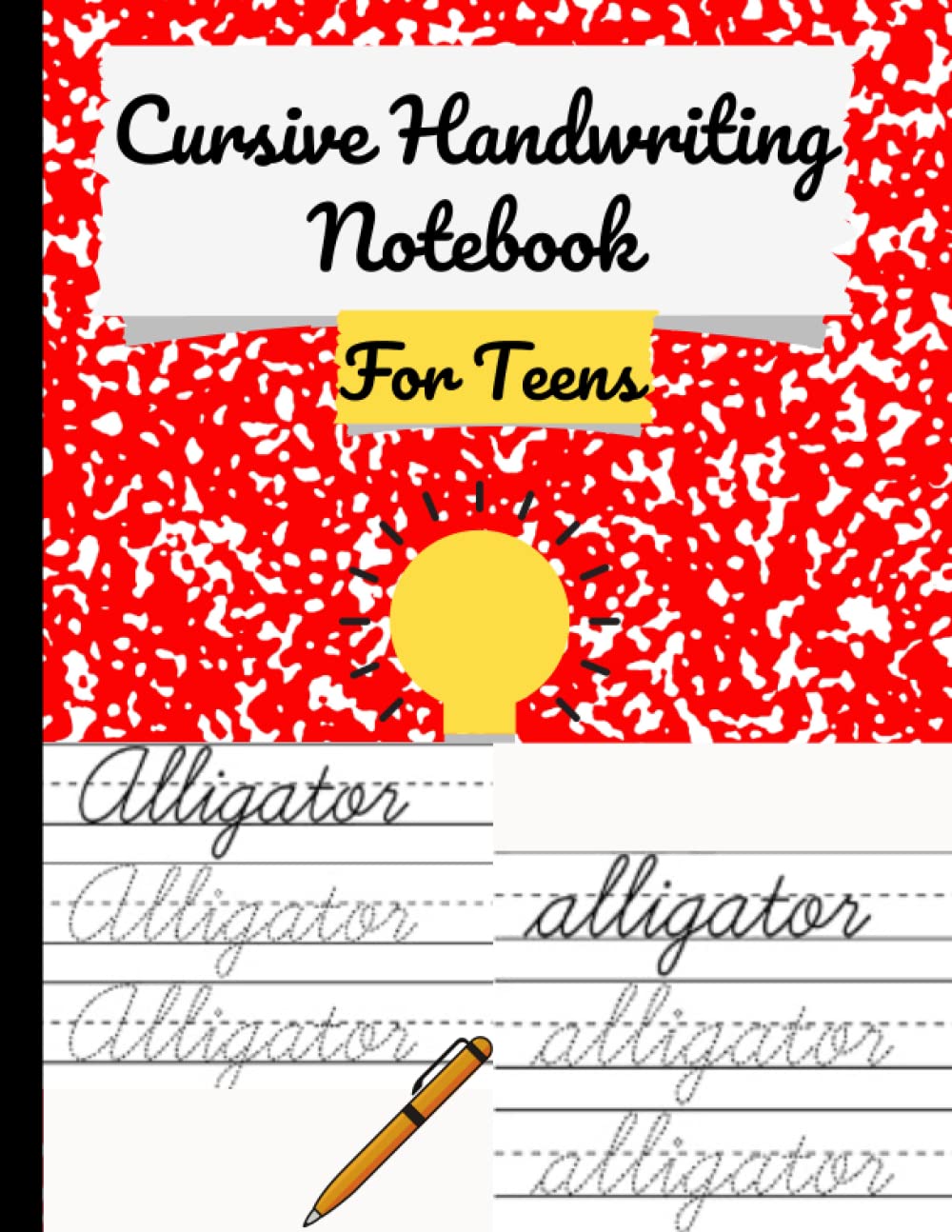 Cursive Handwriting Notebook For Teens: A Teen's Guide To Learning ...