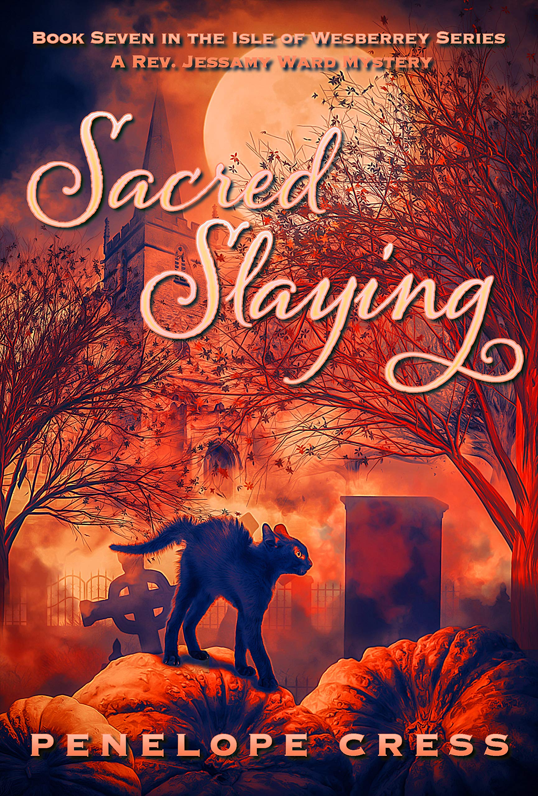 Sacred Slaying: A Rev Jessamy Ward Mystery by Penelope Cress | Goodreads