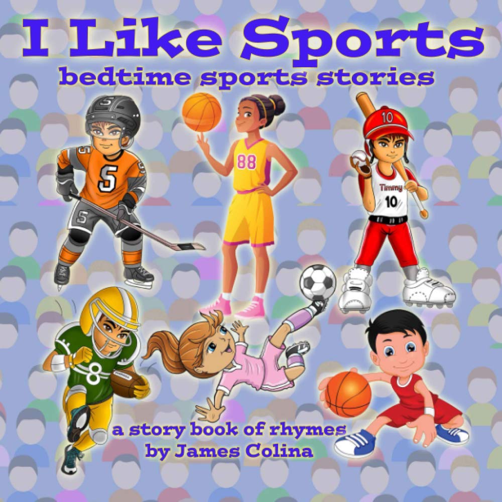 I Like Sports: Bed Time Stories by James Colina | Goodreads