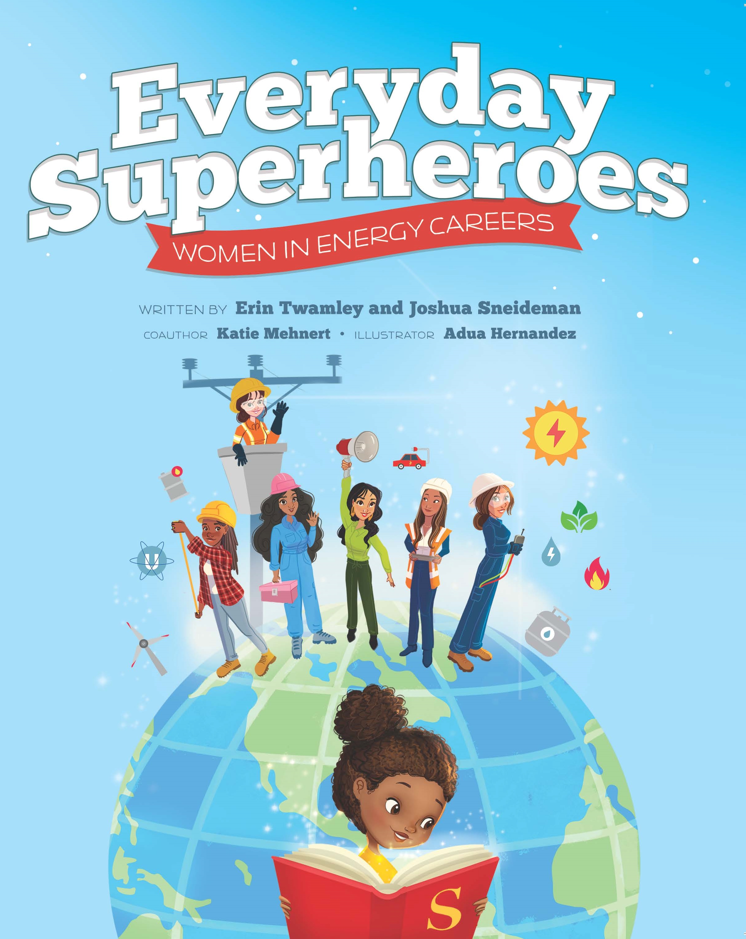 Everyday Superheroes: Women in Energy Careers by Erin Twamley | Goodreads