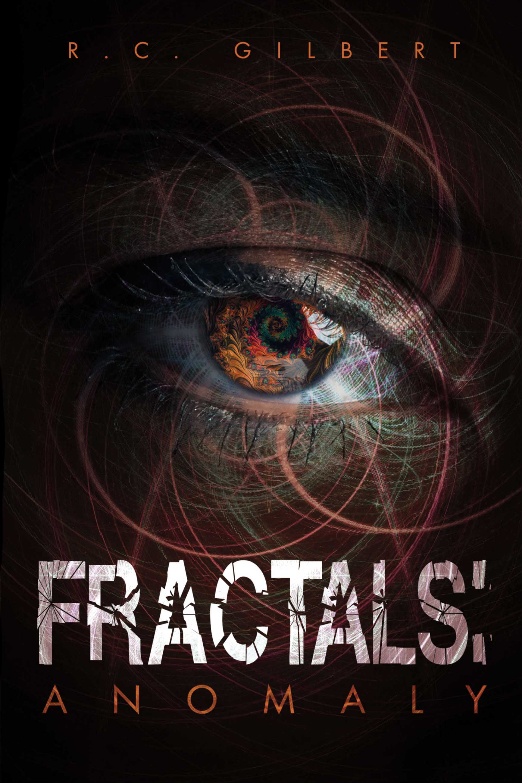 Fractals: Anomaly by R.C. Gilbert | Goodreads