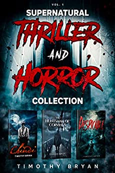 Supernatural Thriller and Horror Collection by Timothy Bryan | Goodreads