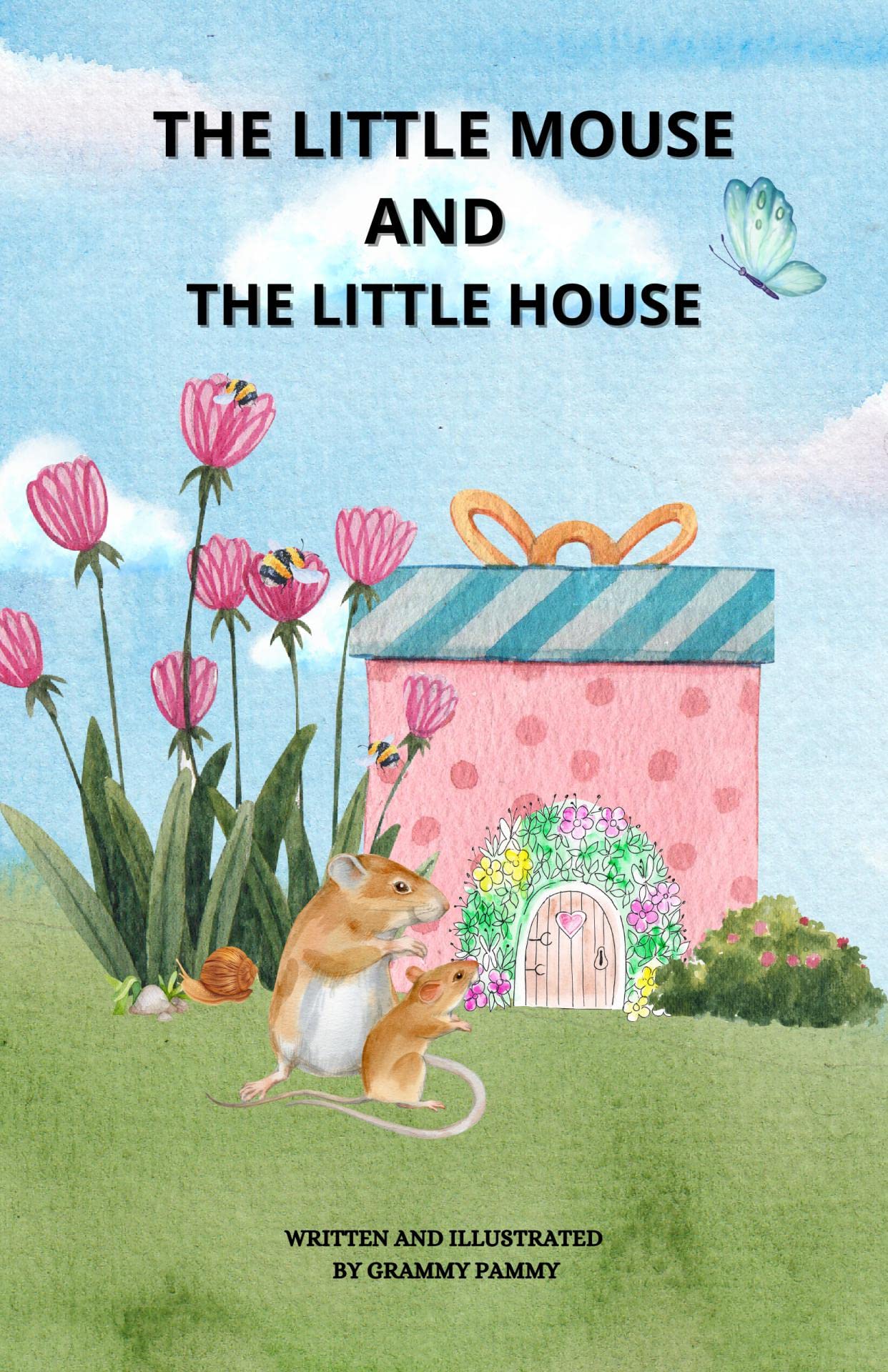 THE LITTLE MOUSE AND THE LITTLE HOUSE: A Mama Mouse And A Little Mouse ...