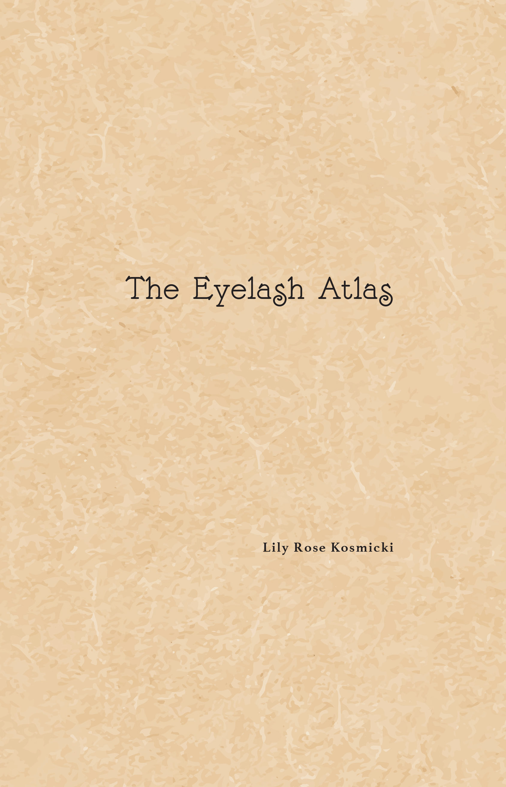 The Eyelash Atlas by Lily Rose Kosmicki | Goodreads