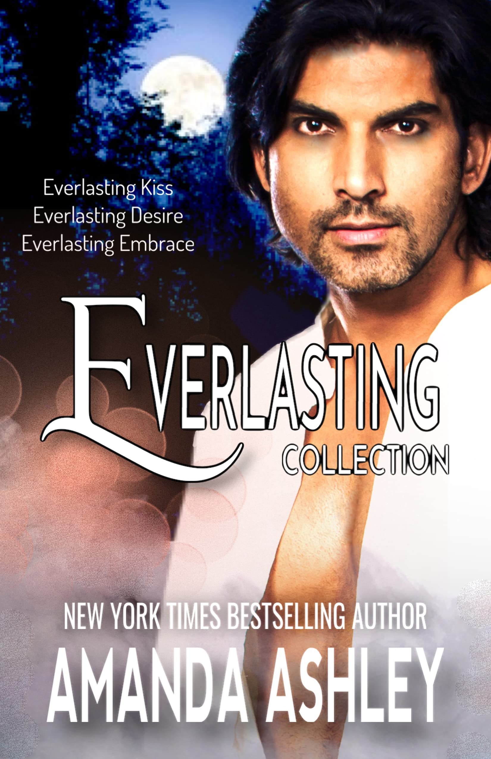 Everlasting Collection by Amanda Ashley | Goodreads