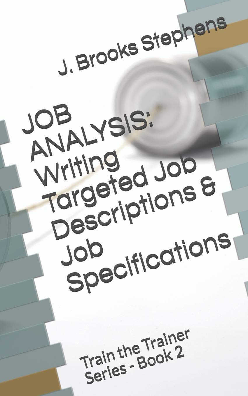 JOB ANALYSIS: Writing Targeted Job Descriptions & Job Specifications ...