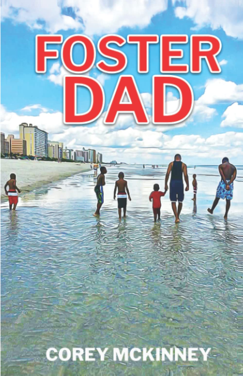 Foster Dad by Corey McKinney | Goodreads