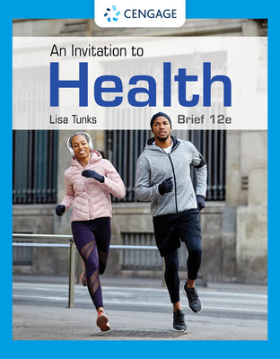 An Invitation to Health, Brief Edition by Lisa Tunks | Goodreads