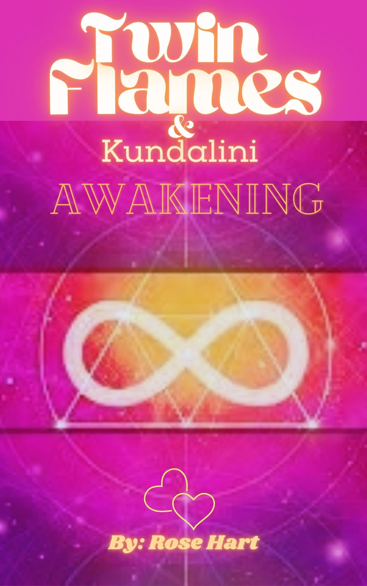 Twin Flames : & Kundalini Awakening by Rose Hart | Goodreads