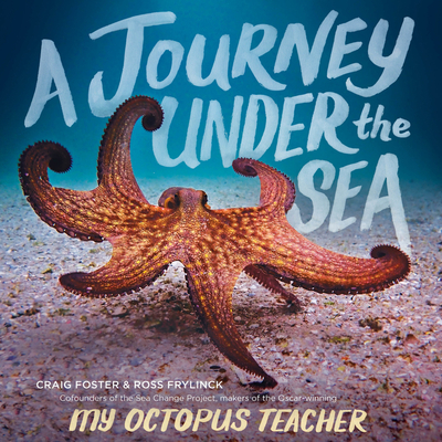 A Journey Under the Sea by Craig Foster | Goodreads