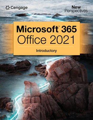 New Perspectives Collection, Microsoft 365 & Office 2021 Introductory ...