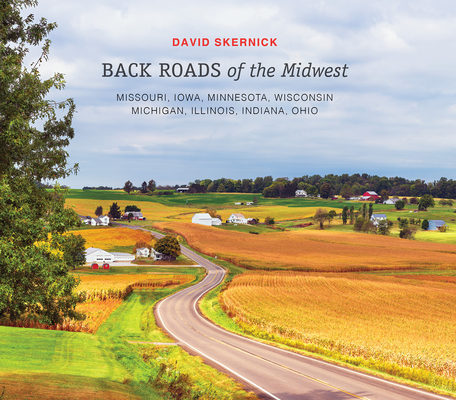 Back Roads of the Midwest: Missouri, Iowa, Minnesota, Wisconsin ...
