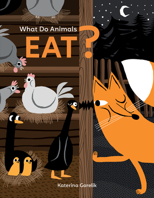 What Do Animals Eat? (Curious Creatures, 2) by Katerina Gorelik | Goodreads
