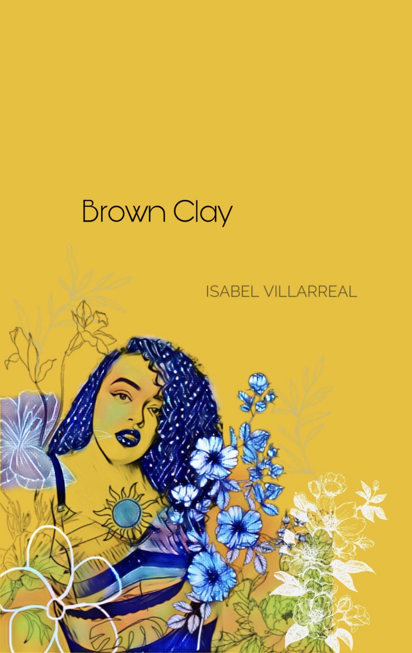 Brown Clay by Isabel Villarreal | Goodreads