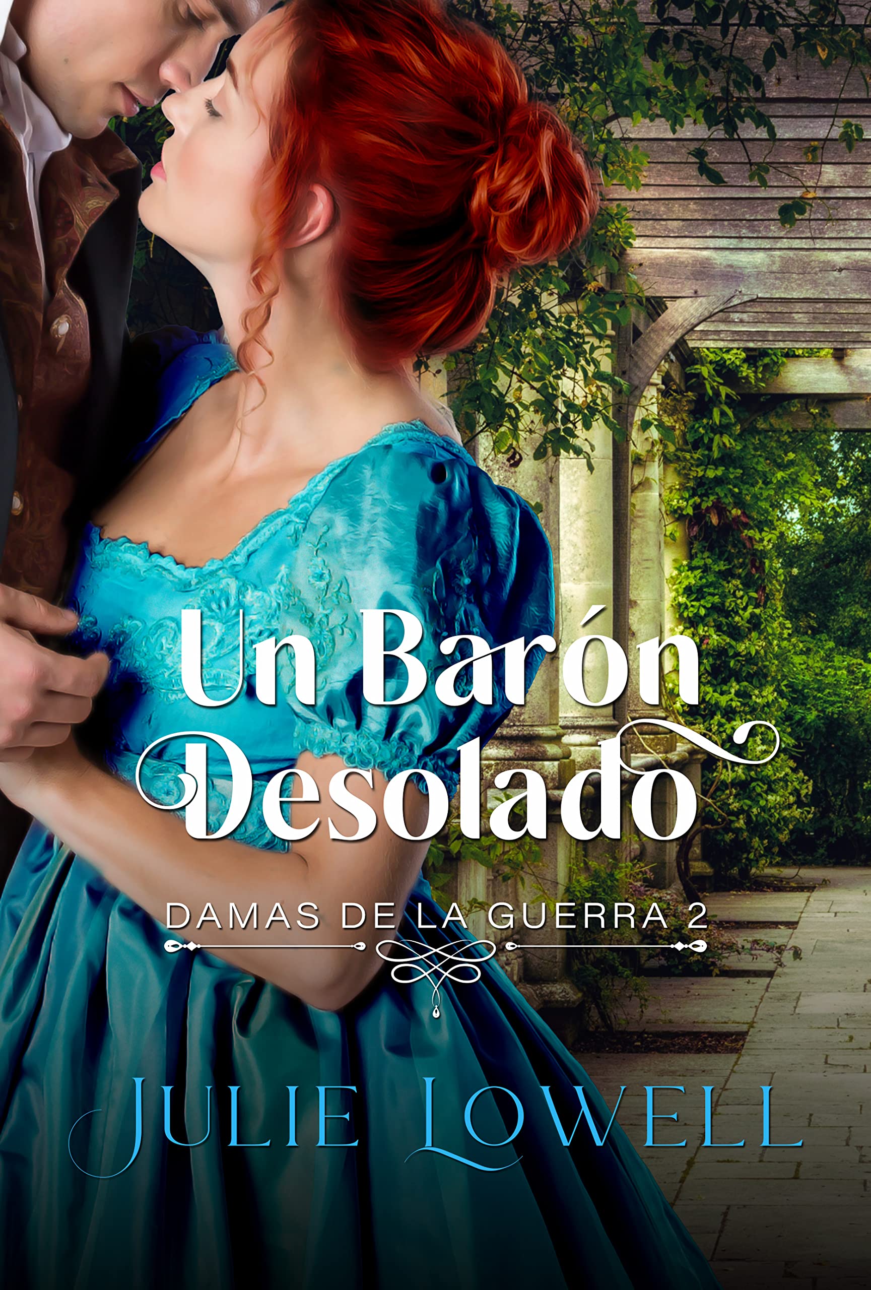 Un barón desolado: Damas de la guerra 2 by Julie Lowell | Goodreads