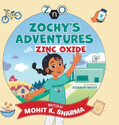 Zochy's Adventures with Zinc Oxide by Mohit K Sharma | Goodreads