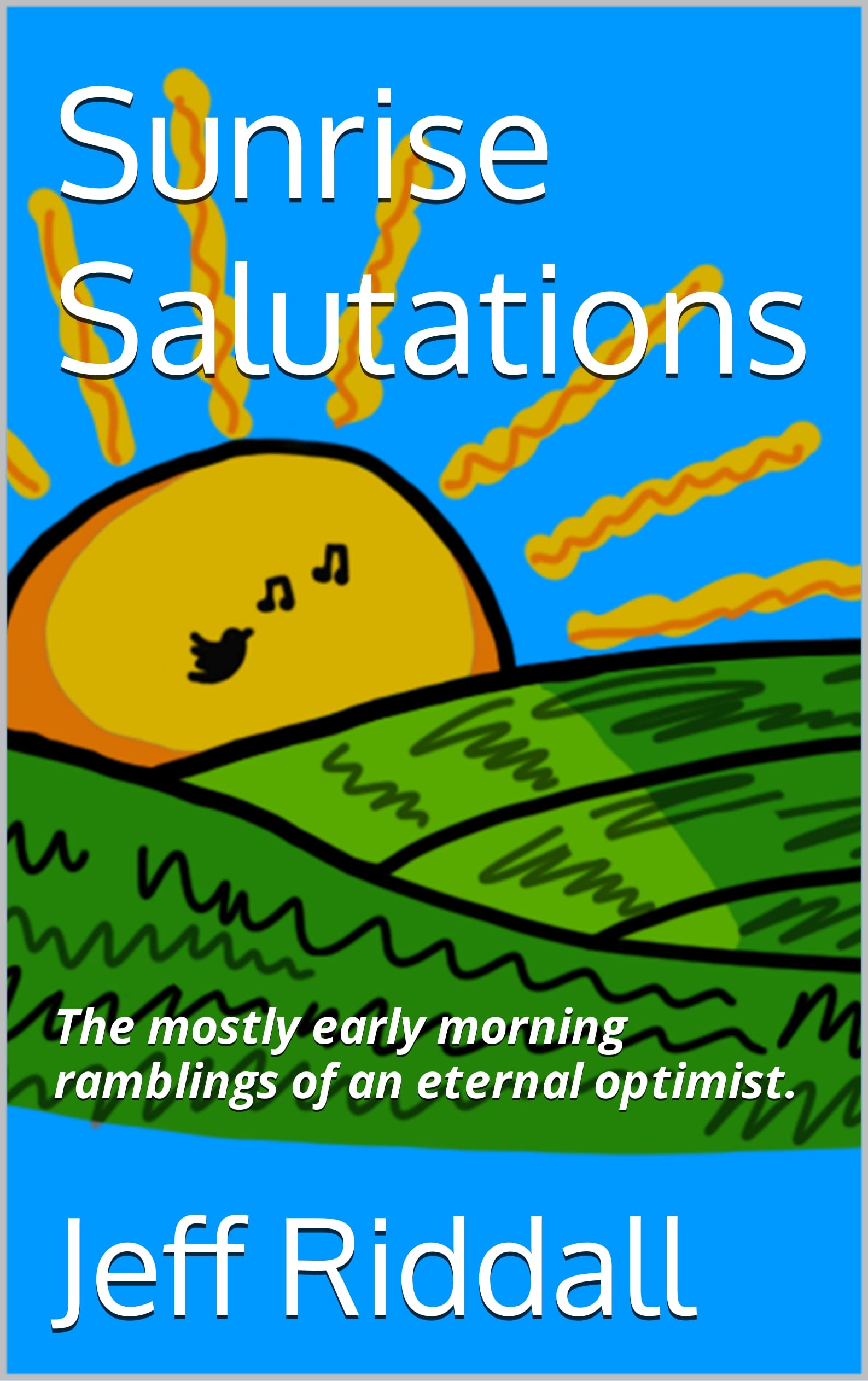 Sunrise Salutations: The mostly early morning ramblings of an eternal ...