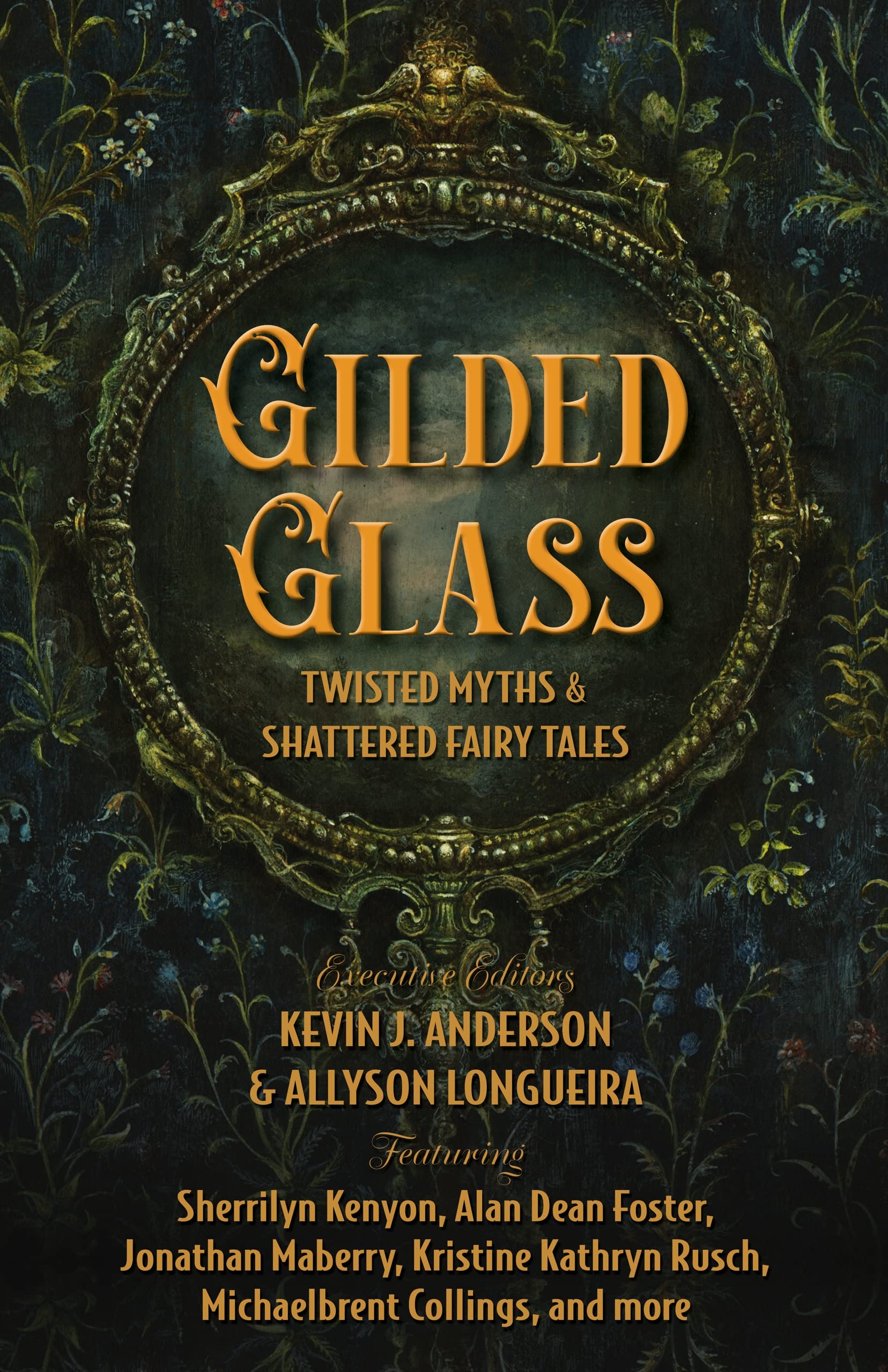 Gilded Glass: Twisted Myths and Shattered Fairy Tales by Kevin J ...