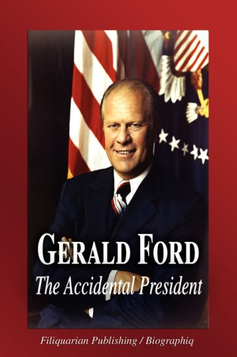 Gerald Ford - The Accidental President (Biography) by Biographiq ...