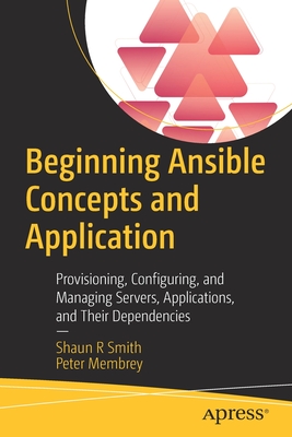 Beginning Ansible Concepts and Application: Provisioning, Configuring ...