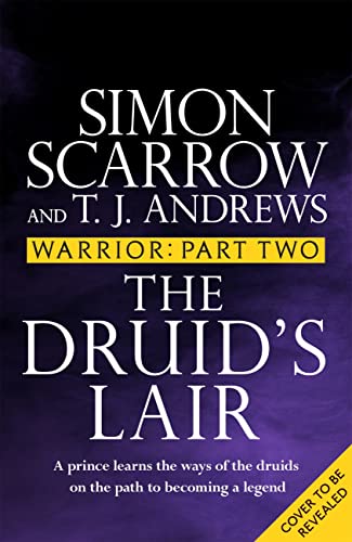 The Druid's Lair (Warrior #2) by Simon Scarrow | Goodreads
