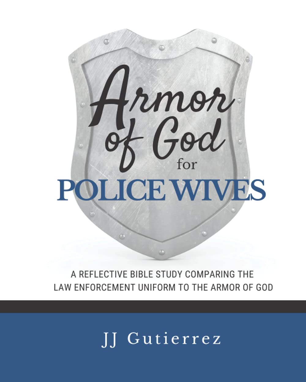 Armor of God for Police Wives by J.J. Gutierrez | Goodreads