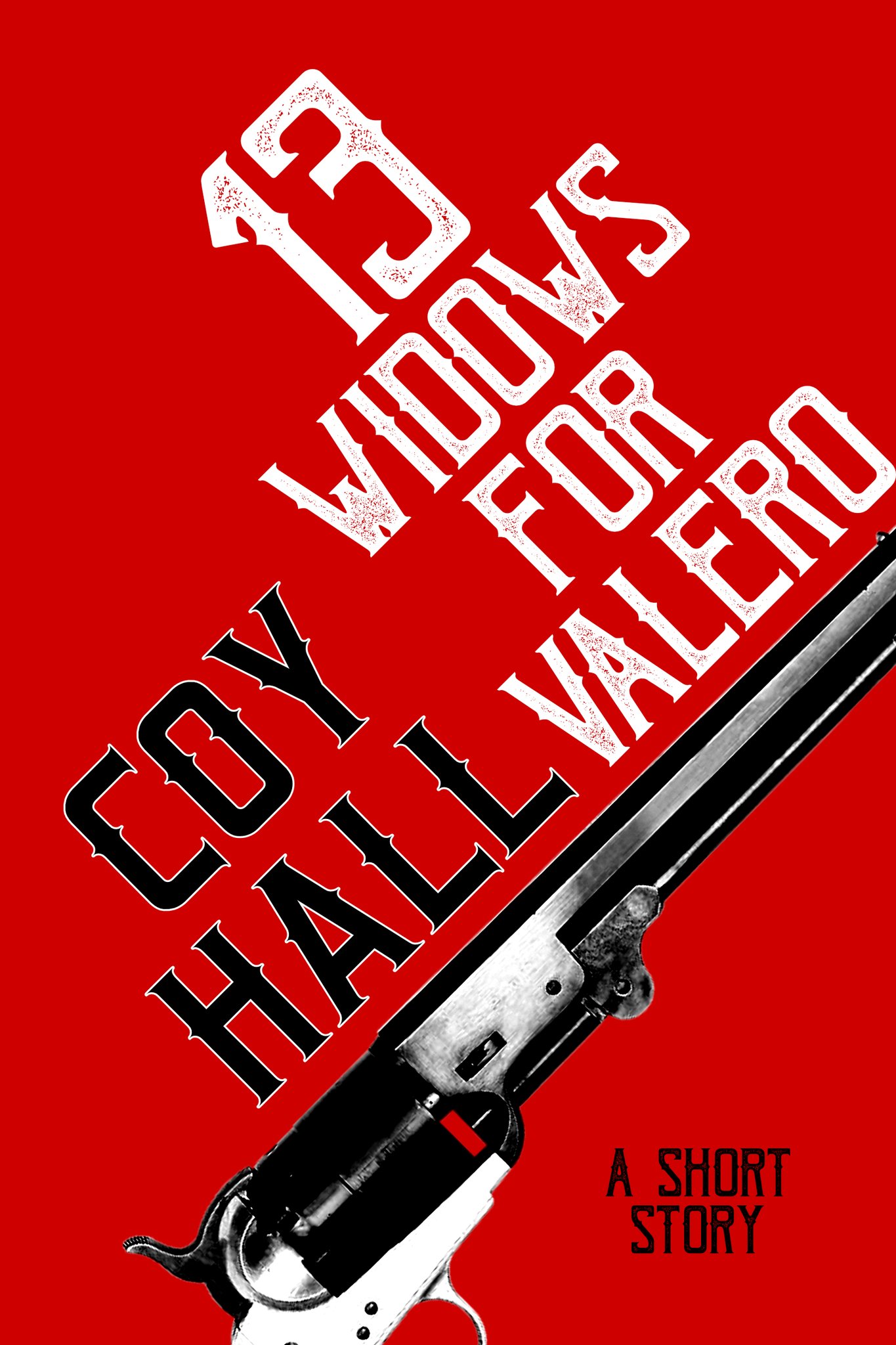 13 Widows for Valero by Coy Hall | Goodreads