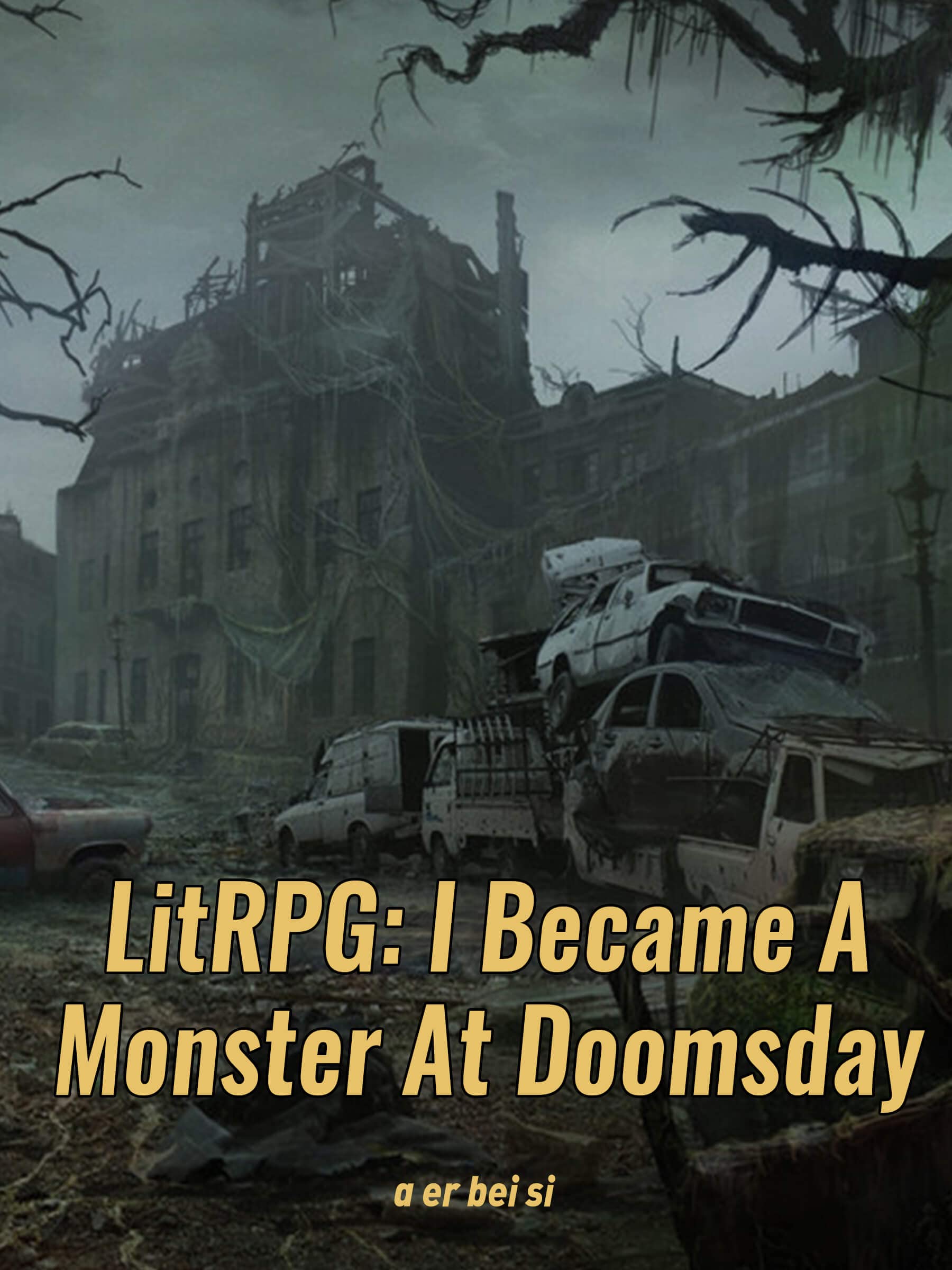 LitRPG: I Became A Monster At Doomsday: Apocalyptic Monster System Cultivation Vol 1 by a er bei ...