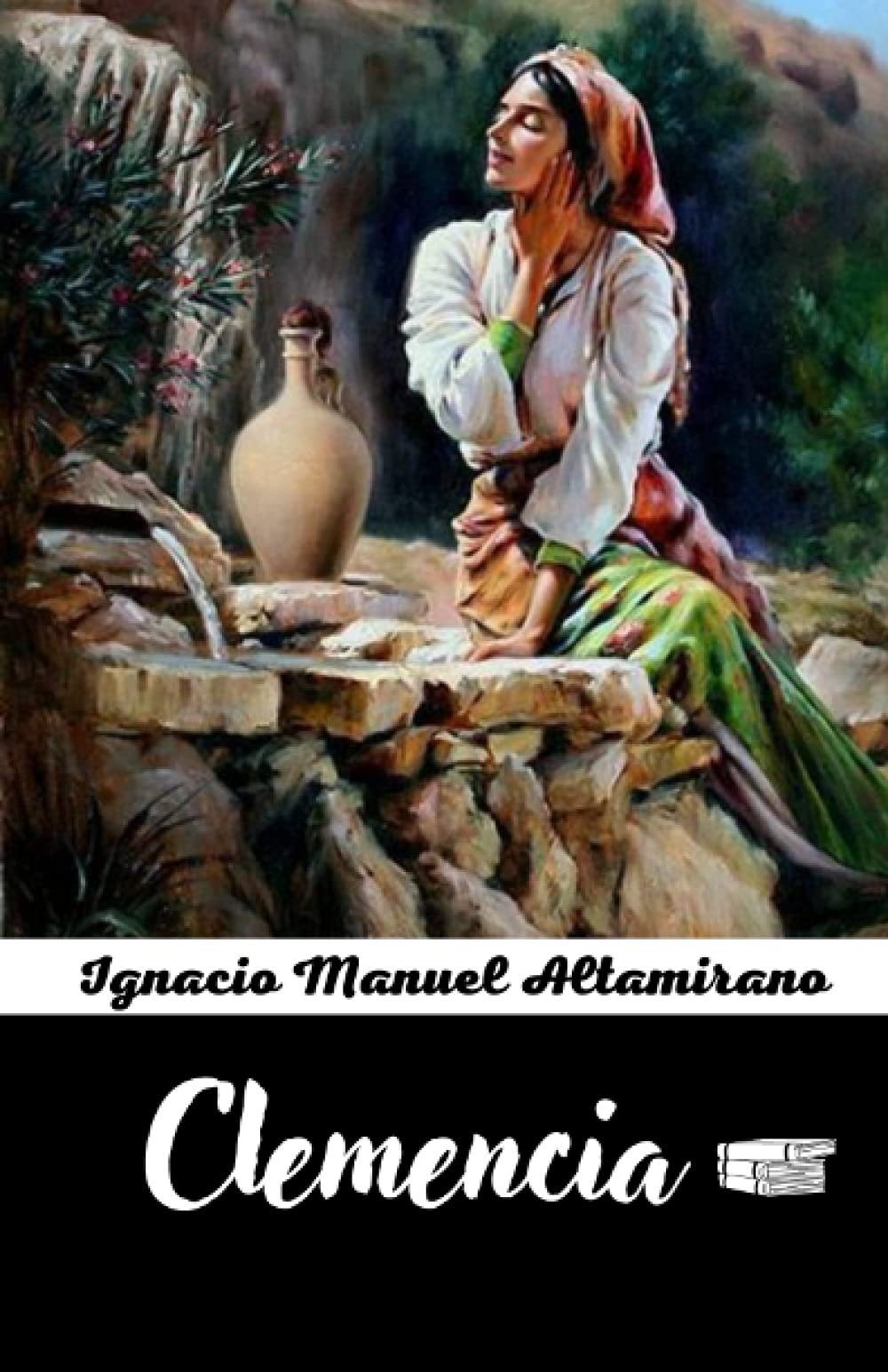 Clemencia: literatura clasica en español by Ignacio Manuel Altamirano ...