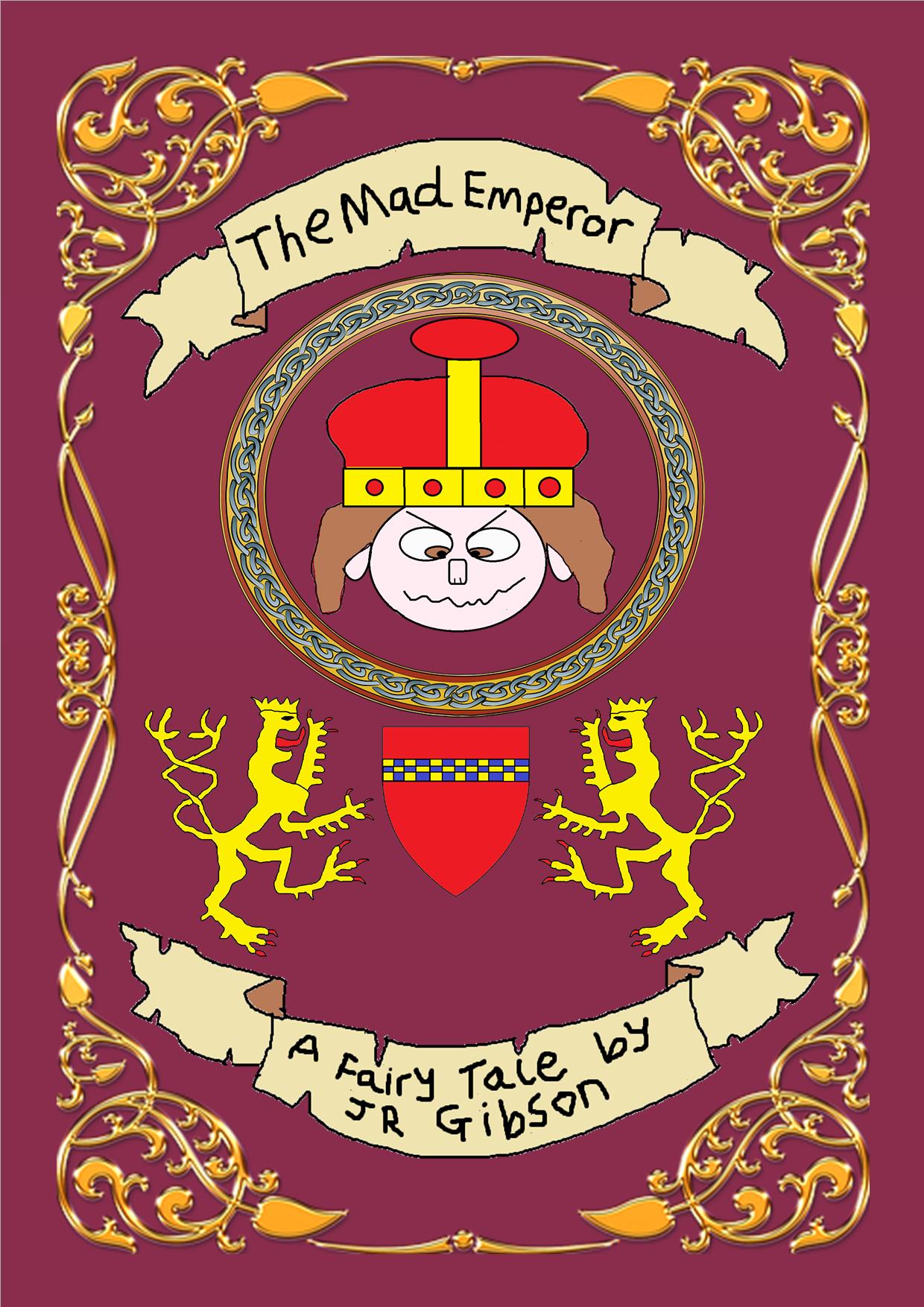 The Mad Emperor by J.R. Gibson | Goodreads