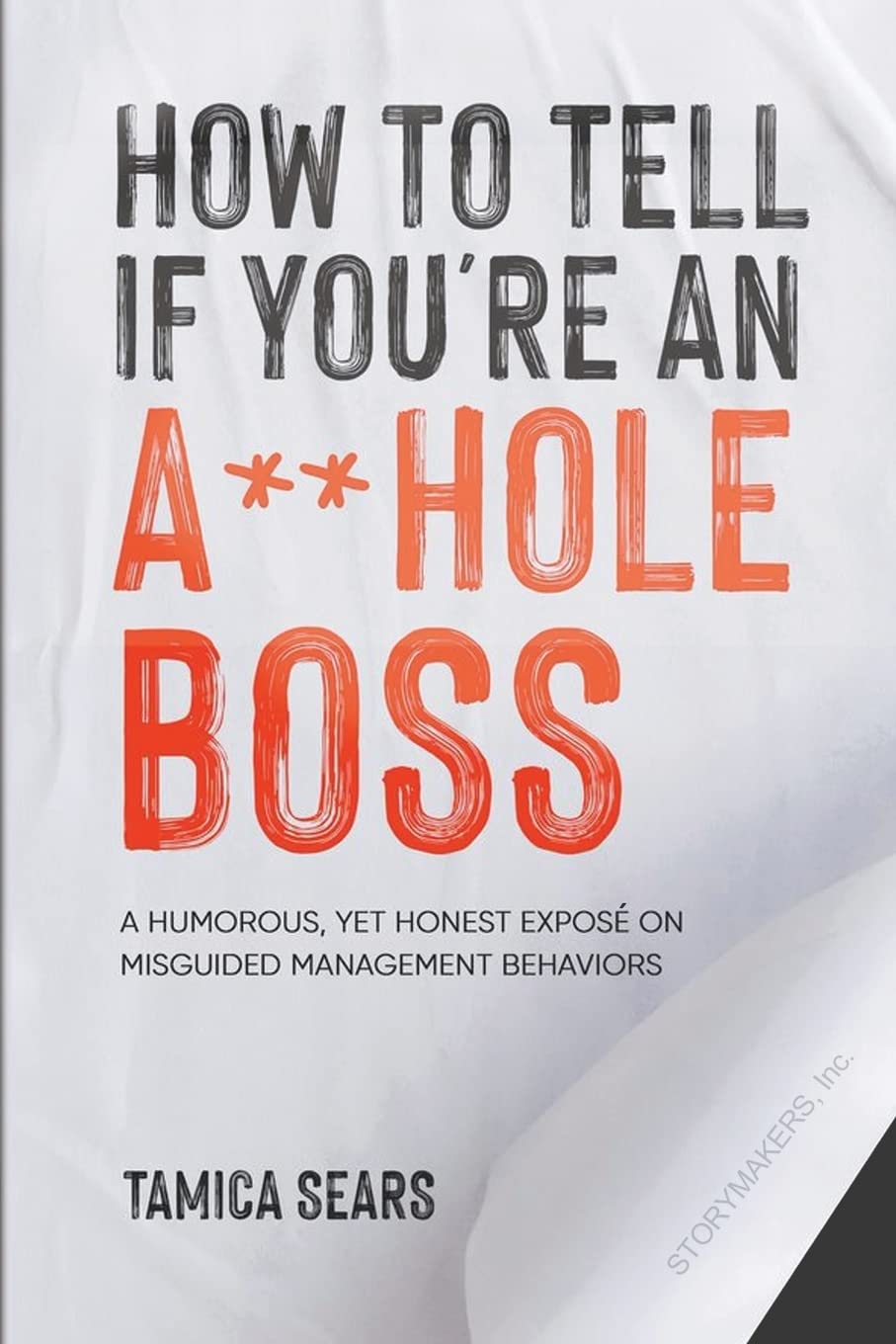 How to Tell If You're an A**Hole Boss by Tamica Sears | Goodreads