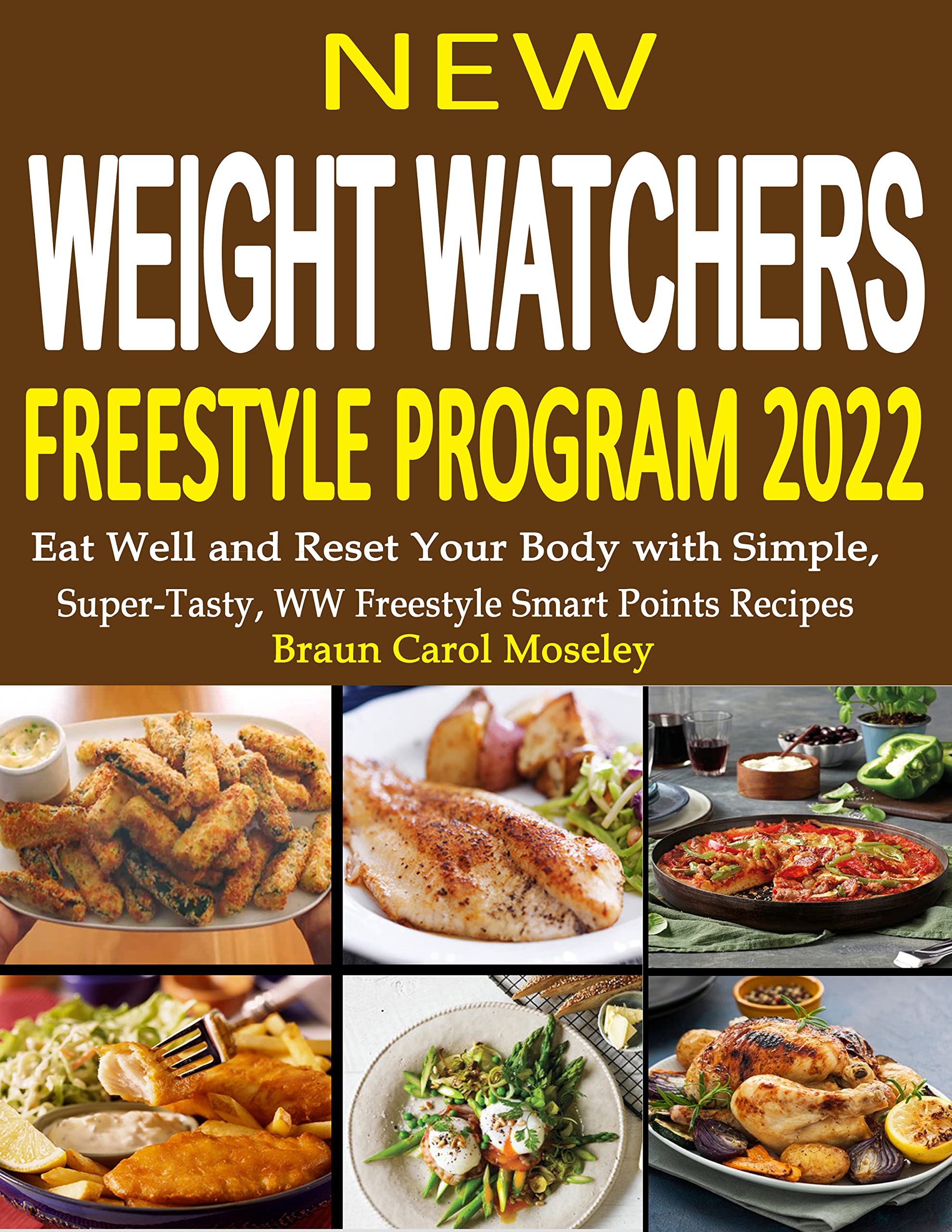 Weight Watchers Freestyle Program 2022: Eat Well and Reset Your Body ...