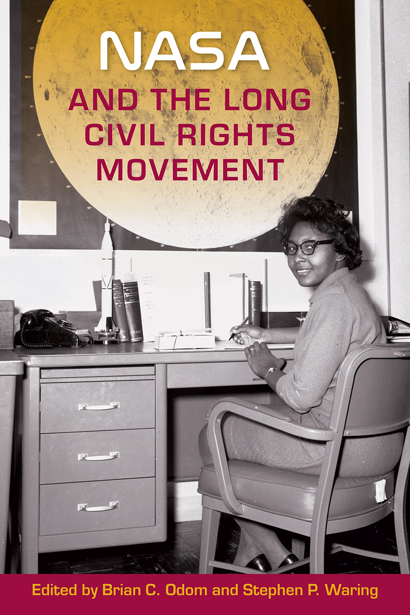 NASA and the Long Civil Rights Movement by Brian C Odom | Goodreads