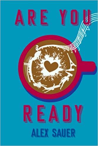 Are You Ready? (The Tourist Series #1) by Alex Sauer | Goodreads