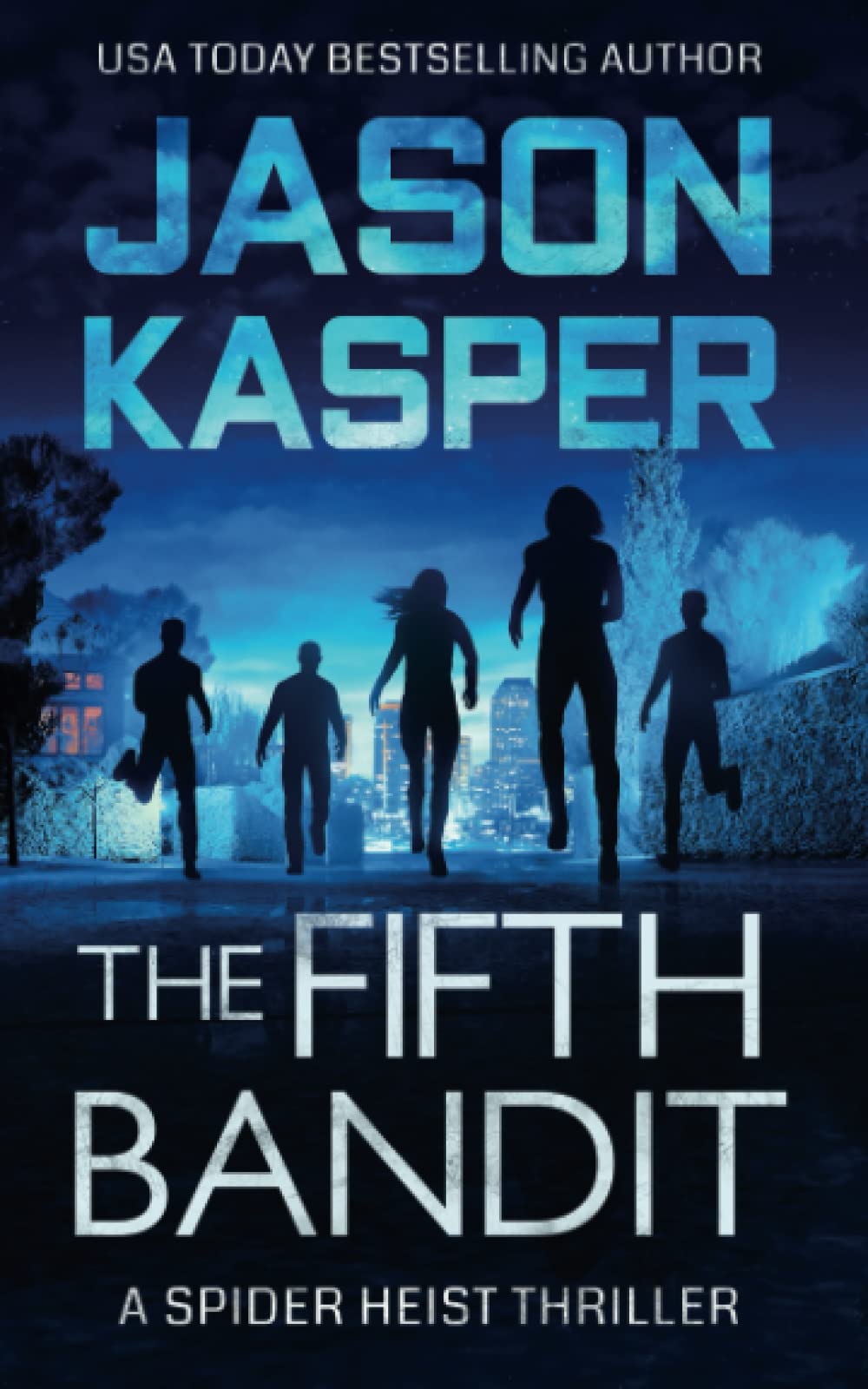 The Fifth Bandit (Spider Heist Thrillers) by Jason Kasper | Goodreads