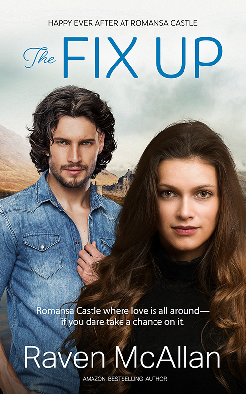 The Fix Up (Happy Ever After at Romansa Castle, #1) by Raven McAllan ...