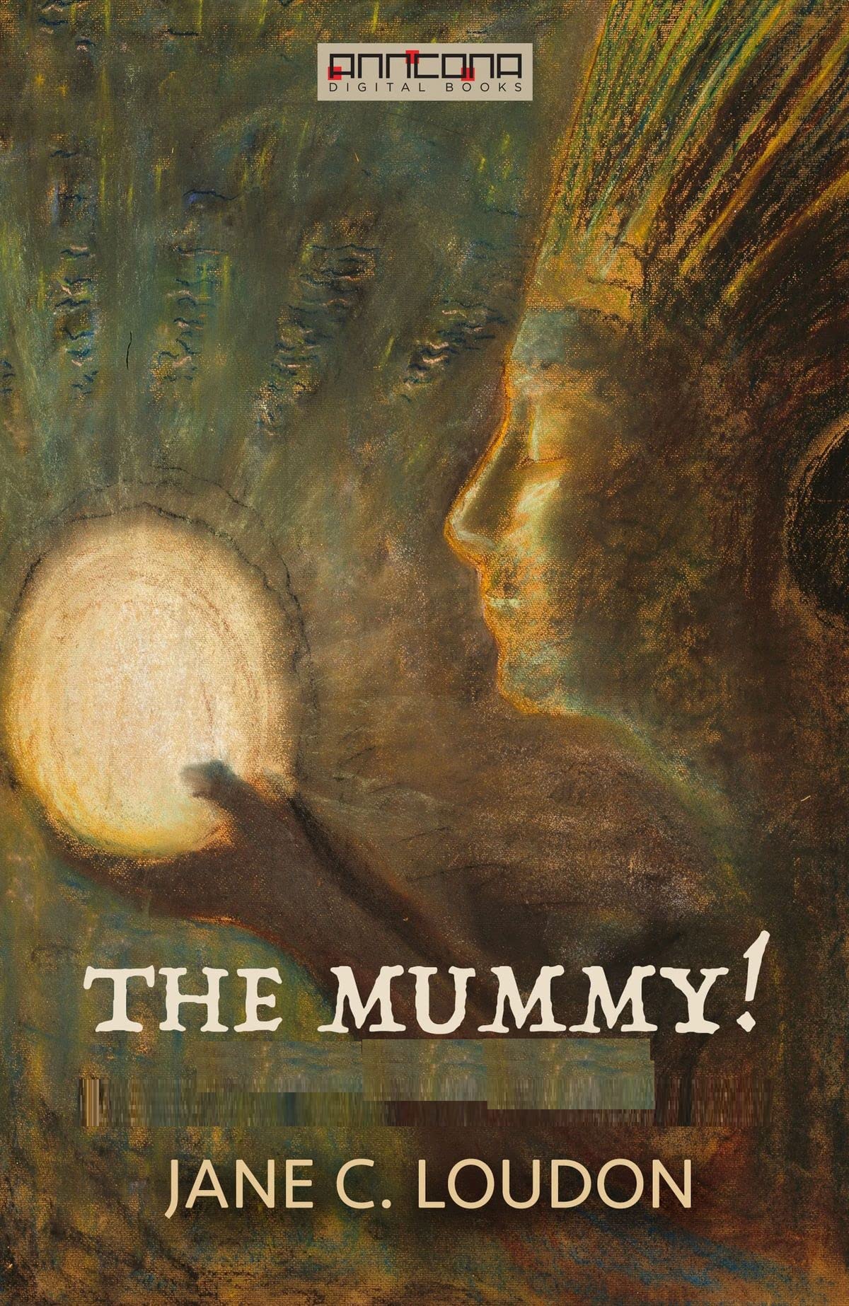 The Mummy! A Tale of the Twenty-Second Century illustrtaed by Jane C ...