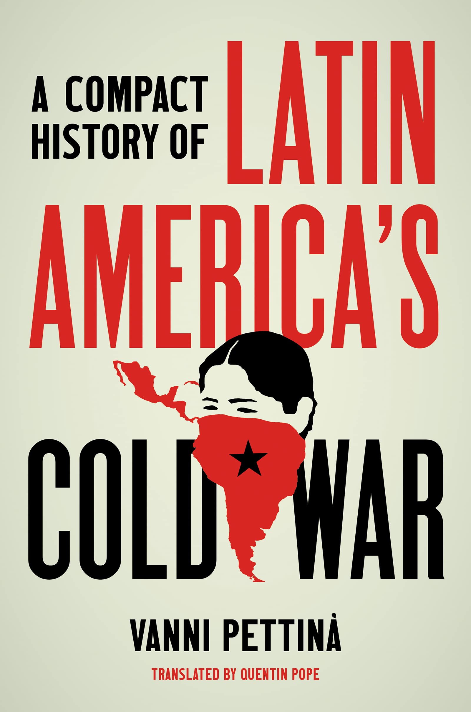 A Compact History of Latin America's Cold War by Vanni Pettiná | Goodreads