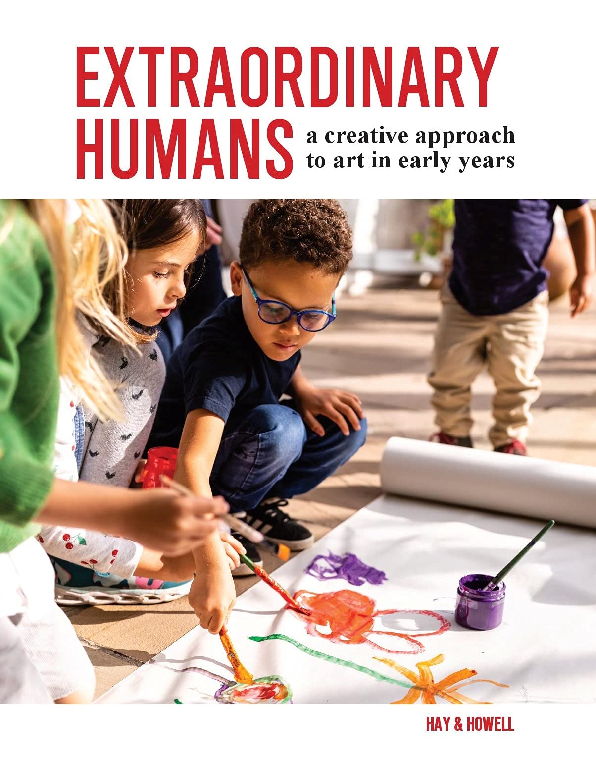 Extraordinary Humans : A creative approach to art in early years by ...