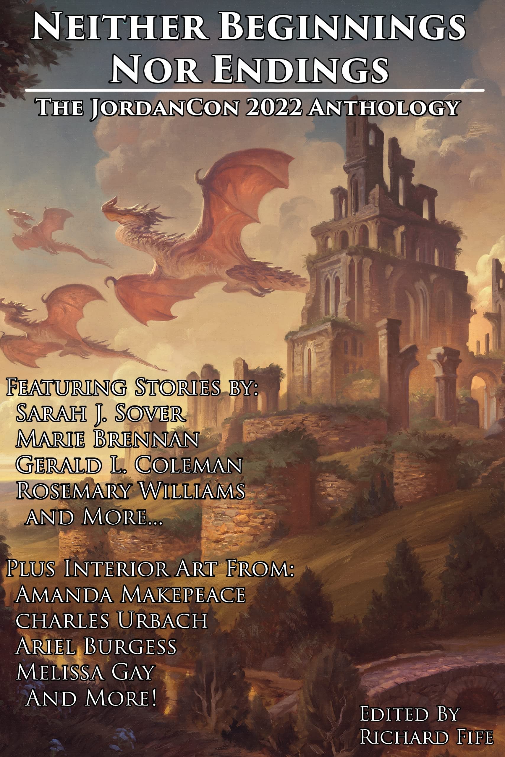 Neither Beginnings Nor Endings: The JordanCon 2022 Anthology by Richard ...