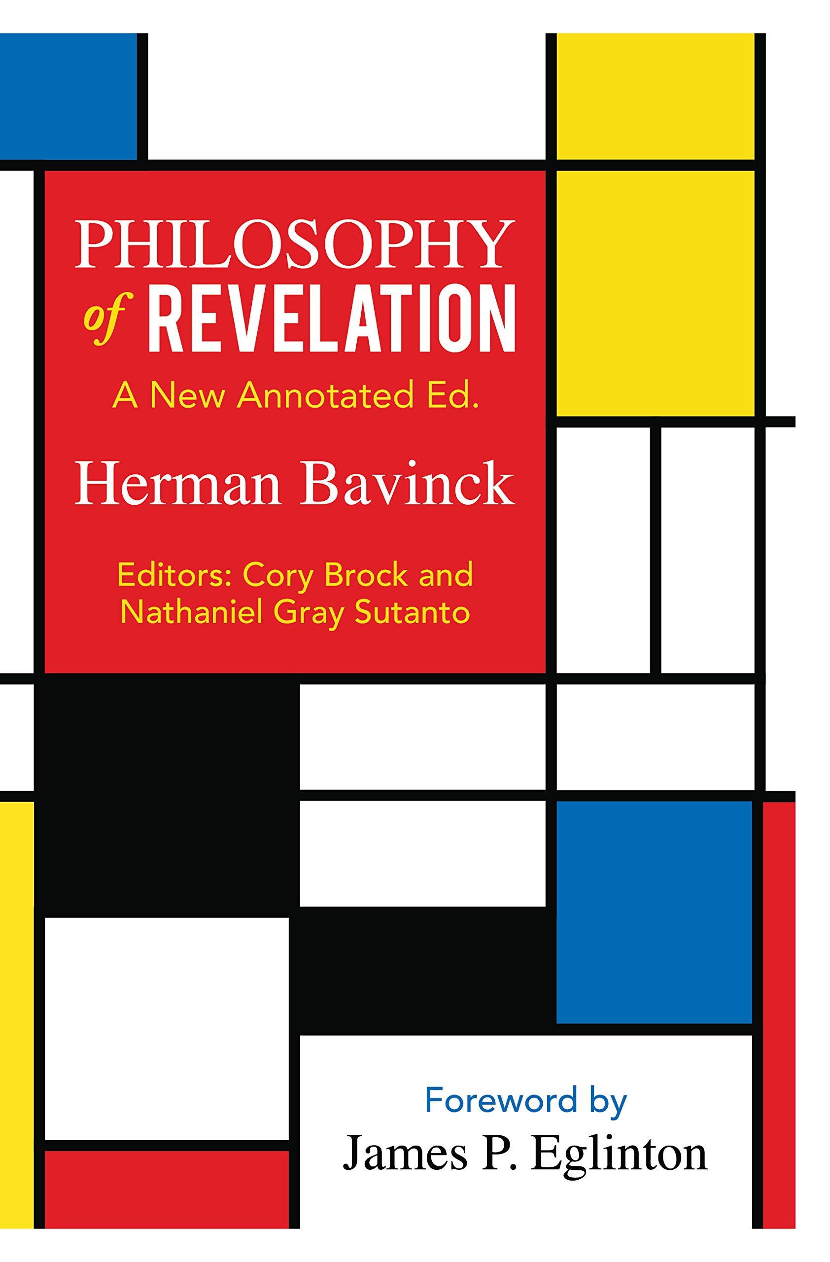 Philosophy of Revelation: A New Annotated Edition by Herman Bavinck ...