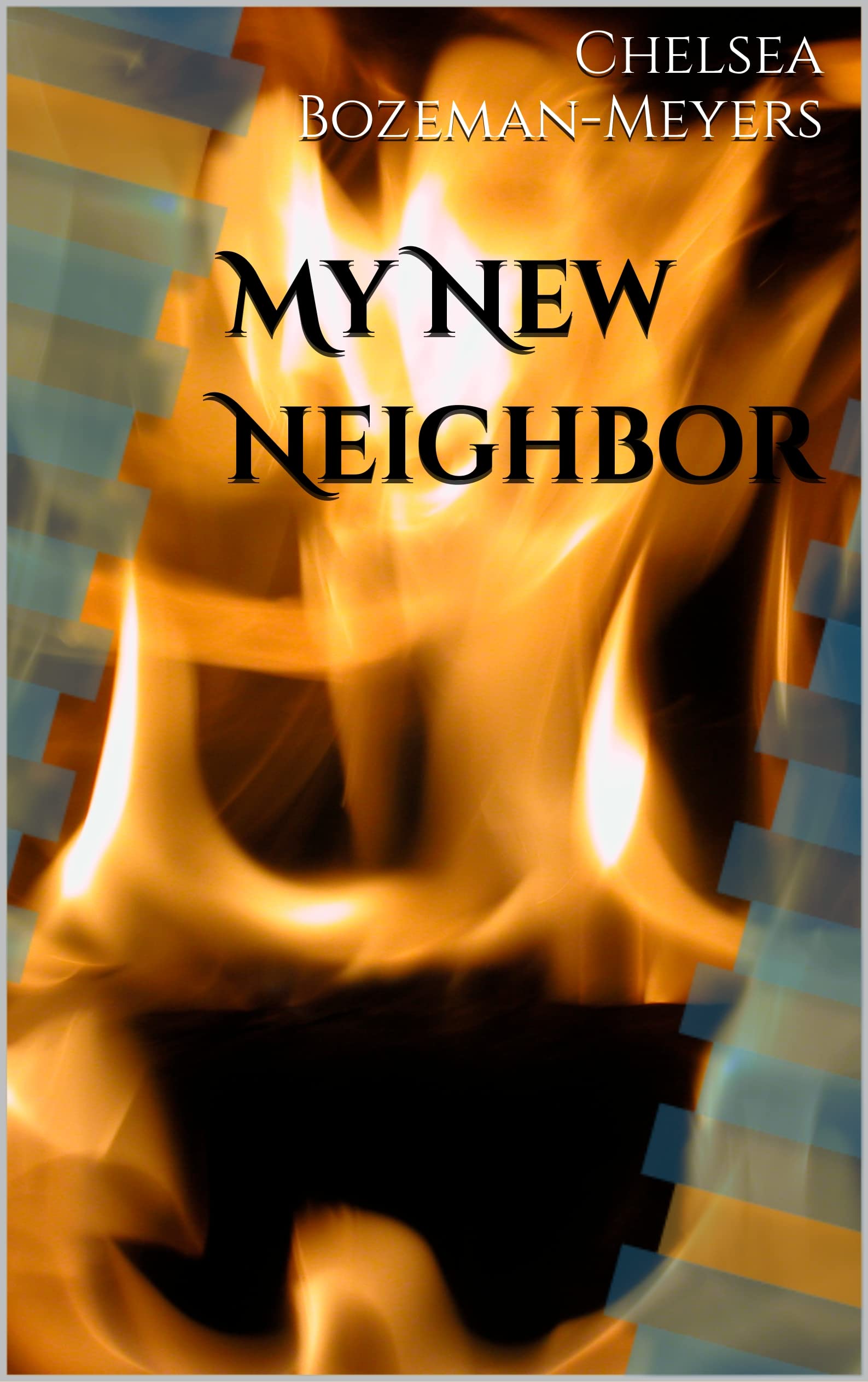 My New Neighbor by Chelsea Bozeman-Meyers | Goodreads
