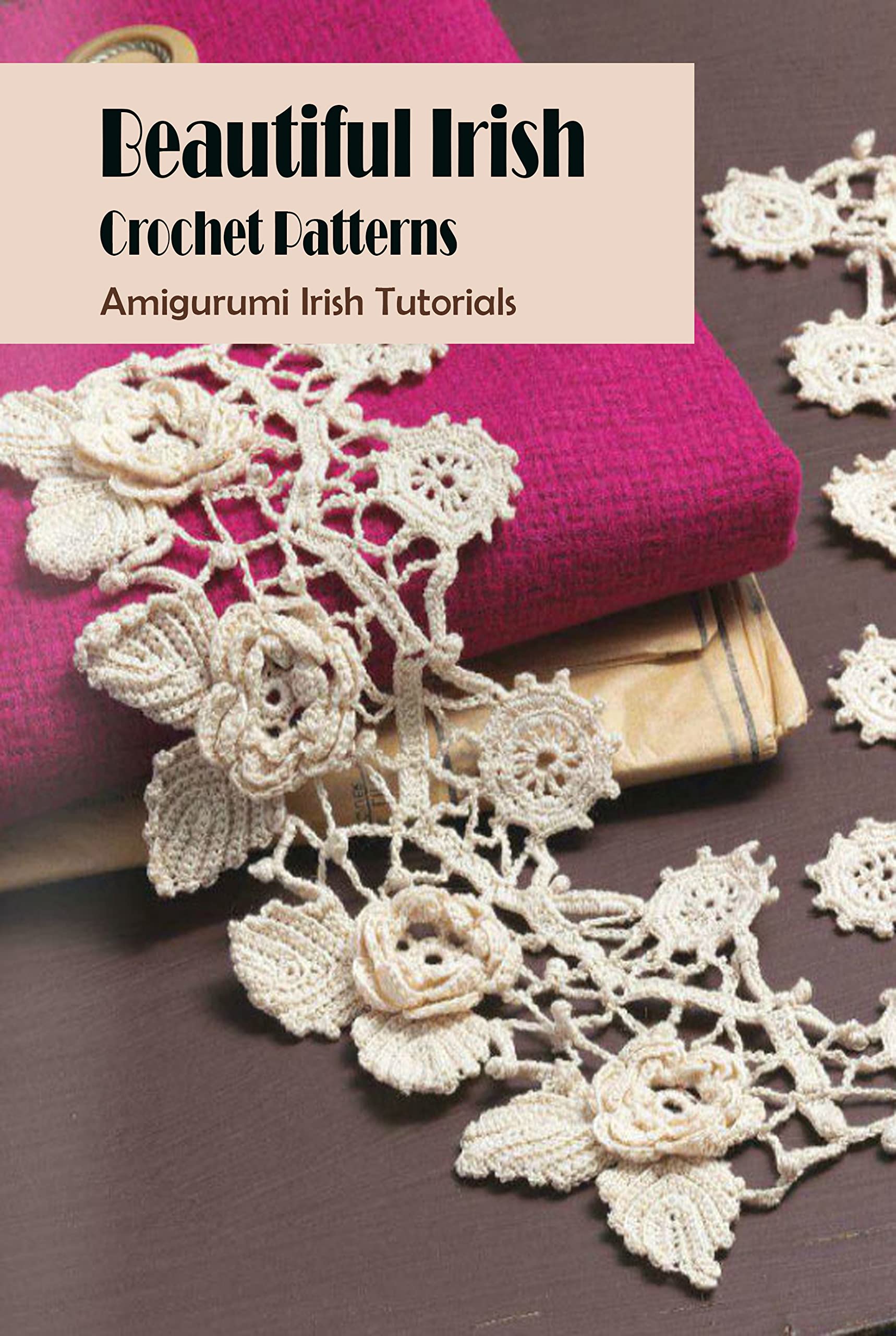 Beautiful Irish Crochet Patterns: Amigurumi Irish Tutorials: DIY Irish ...