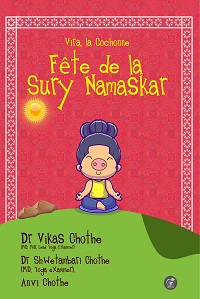 Pepa Pig’s Surya Namaskar Party by Dr. Vikas Chothe, Dr. Shwetambari ...