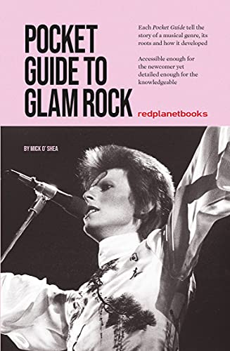 Pocket Guide to Glam Rock by Mick O'Shea | Goodreads