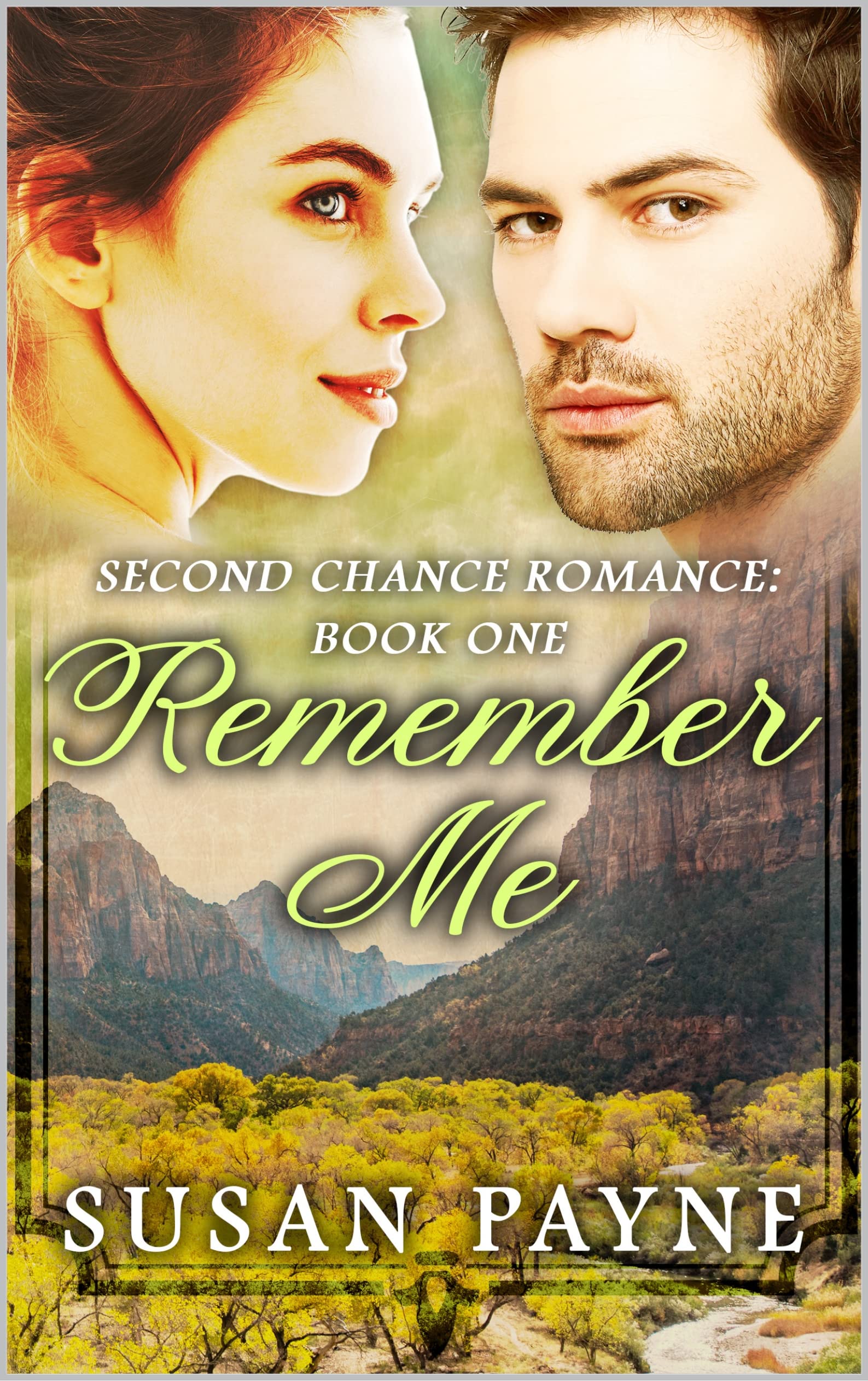 Remember Me (Second Chance Romance, #1) by Susan Payne | Goodreads
