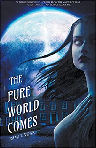 The Pure World Comes by Rami Ungar | Goodreads
