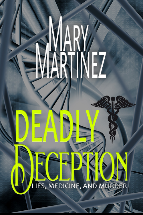 Deadly Deception by Mary Martinez | Goodreads