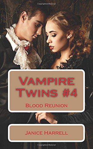 Vampire Twins: Blood Reunion by Janice Harrell | Goodreads